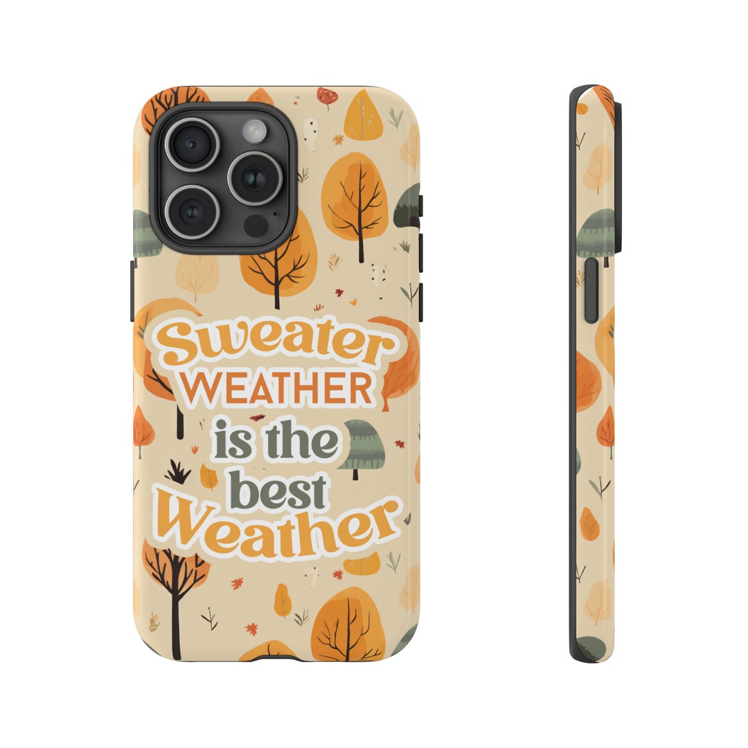Sweater Weather is the Best Weather Phone Case for iPhone 15 - Etsy