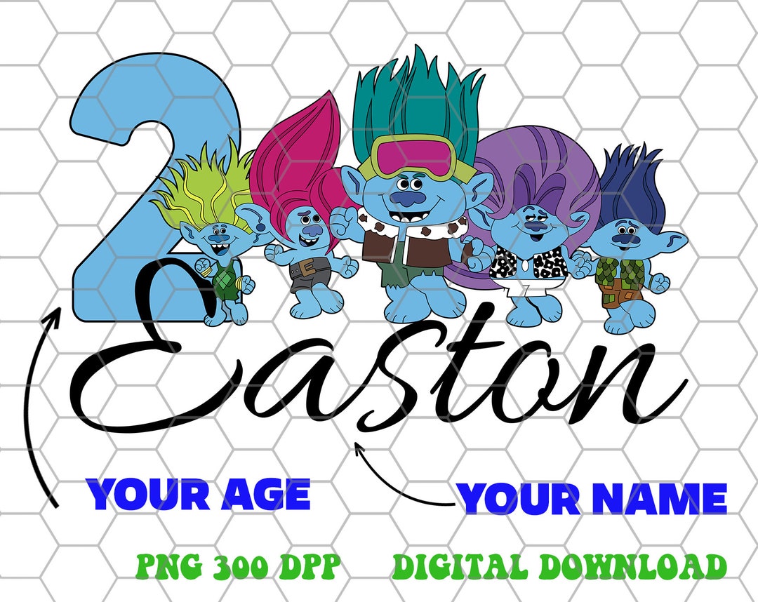 Trolls Custom Design Png With Your Name and Age Band Together Png ...