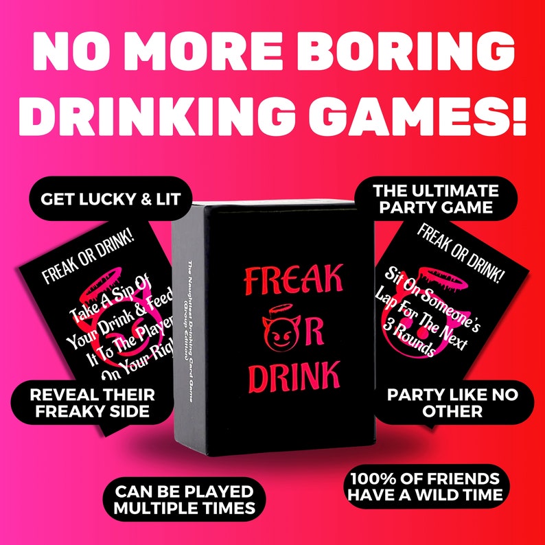 Freak or Drink - the Naughtiest Group Adult Drinking Game for Friends ...