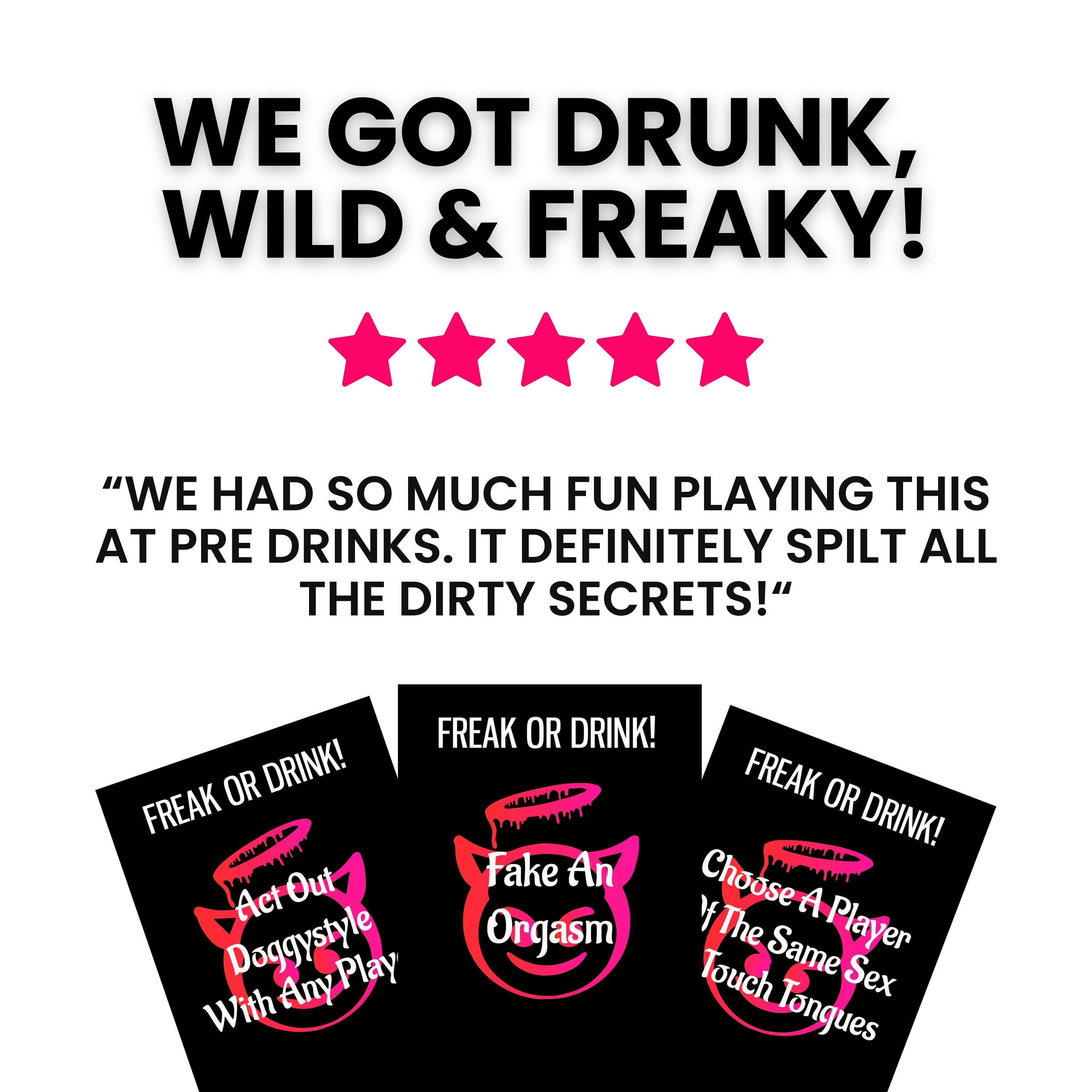 Freak or Drink - the Naughtiest Group Adult Drinking Game for Friends ...