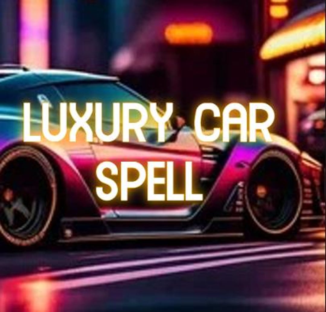 LUXURY CAR SPELL / Own Your Dream Car / Luck, Money, Luxury Life ...