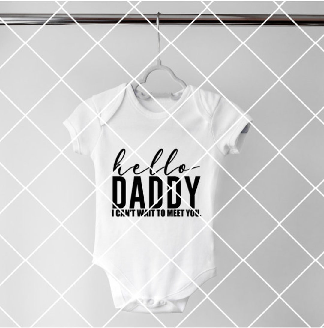 Hi Daddy, I Can't Wait to Meet You SVG | Pregnancy, Baby, Grandparent ...