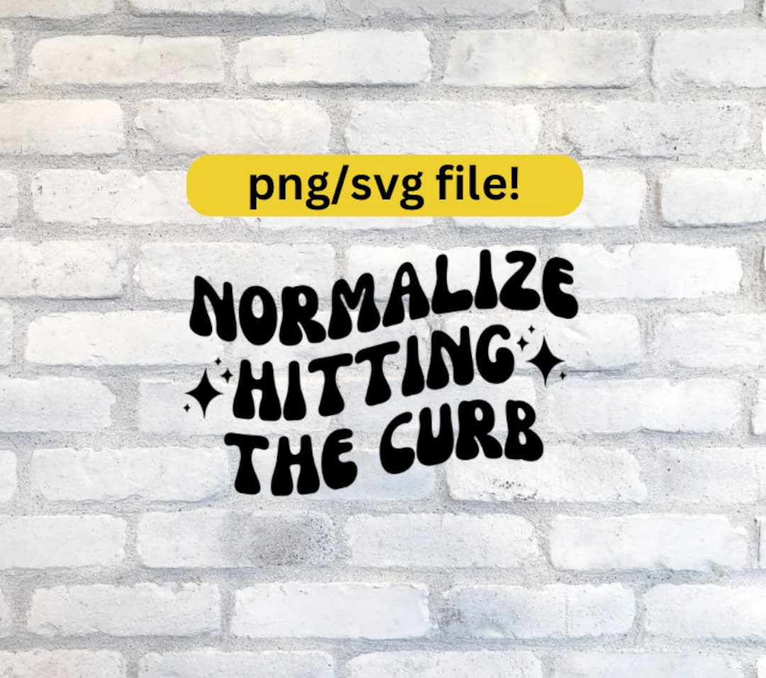 Normalize Hitting the Curb Svg Png, Funny Hot Girls Hit Curbs Funny ...