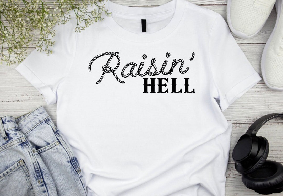 Raisin' Hell Png, Western Rope Funny Humorous Southern Phrase, Saying ...