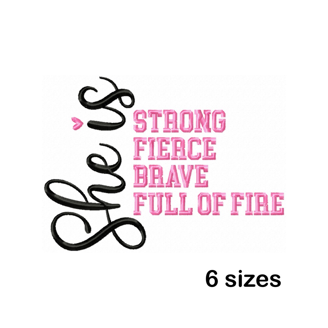 She is Strong, Fierce, Brave, Full of Fire Saying Embroidery Design ...