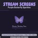 Purple Butterfly Sparkling Stream Screens | Animated Stream Starting ...