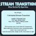 Blue Butterfly Sparkling Stream Transition | Animated Livestream Scene ...