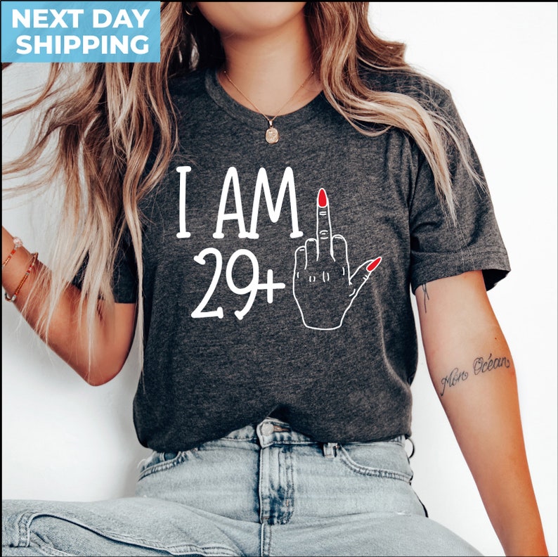 Funny Birthday Shirt - I Am [age] Plus Middle Finger Graphic Tee ...
