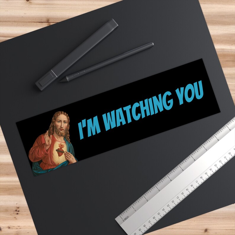 I'm Watching You Jesus Bumper Sticker for Car: Divine Surveillance ...