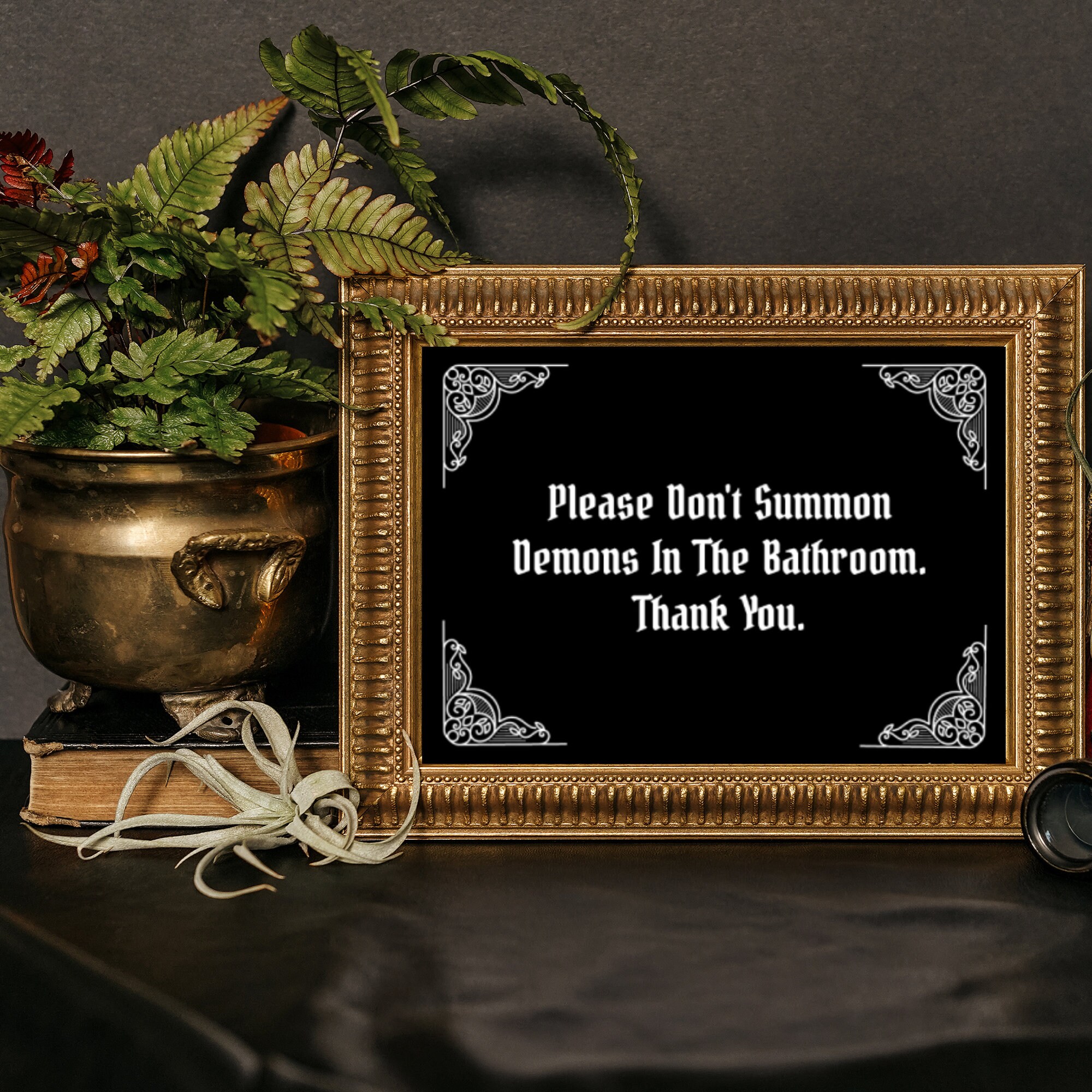 Funny Dark Humor Goth Sign-please Don't Summon Demons in the Bathroom ...