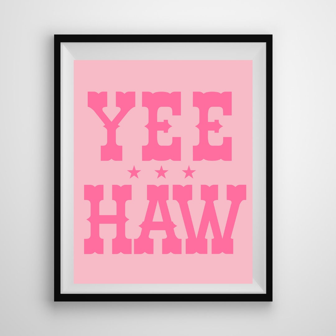 Yeehaw Print (vertical, Pink) DIGITAL DOWNLOAD - Etsy