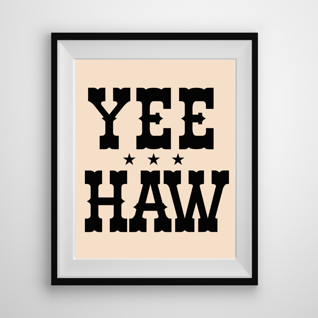 Yeehaw Print (vertical, Neutral) DIGITAL DOWNLOAD - Etsy
