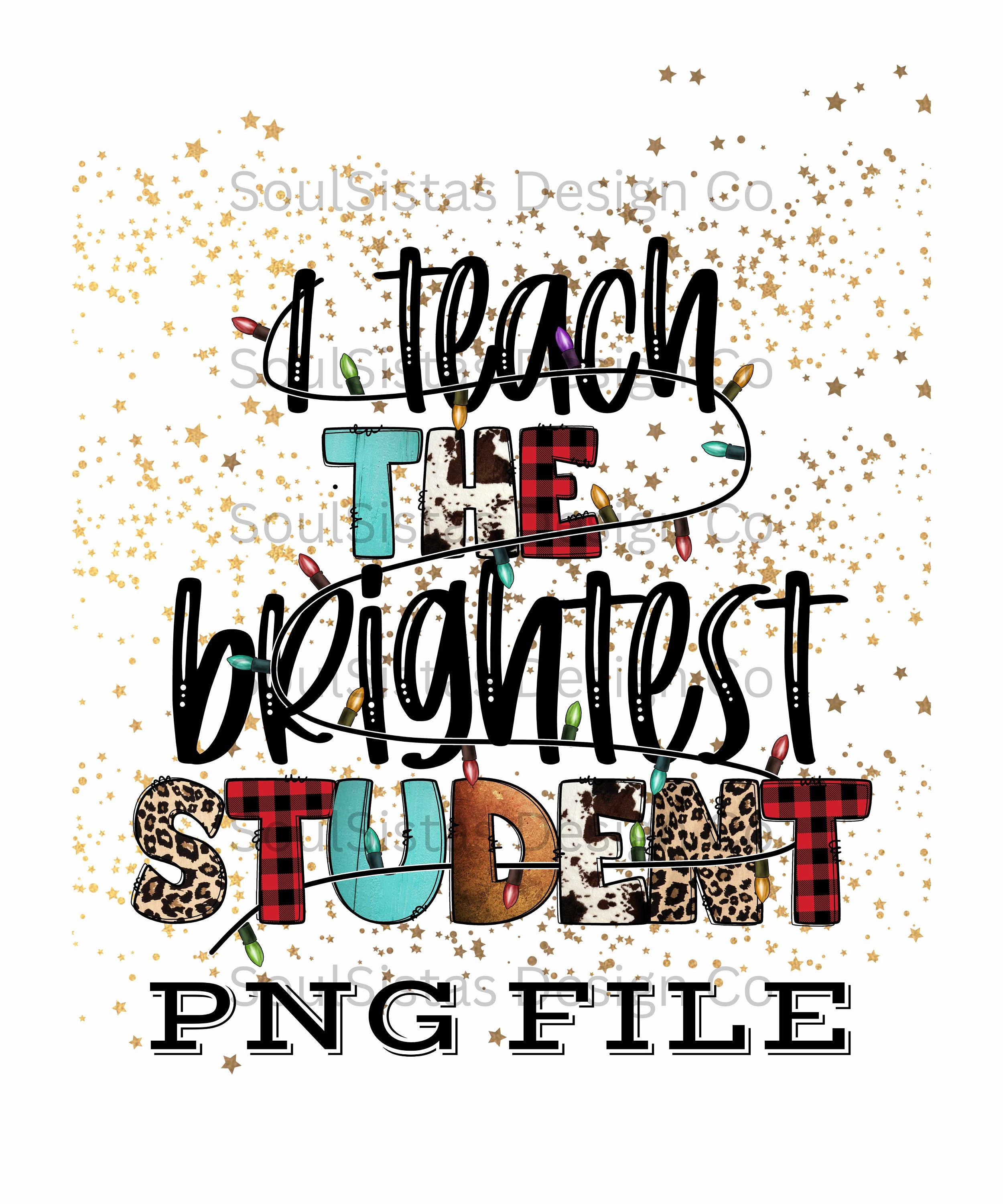Christmas Teacher PNG I Teach the Brightest Student Digital - Etsy