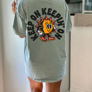 Keep on Keepin on Shirt Retro Positivity Shirt Vintage Comfort Colors ...