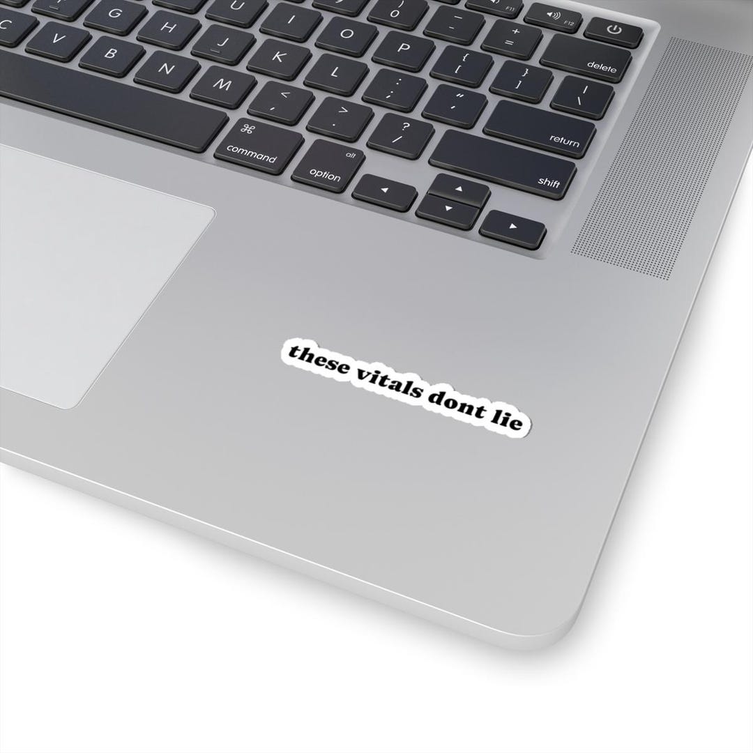 Vitals Don't Lie, Inspirational Quote, Laptop Decals, Journal Stickers ...