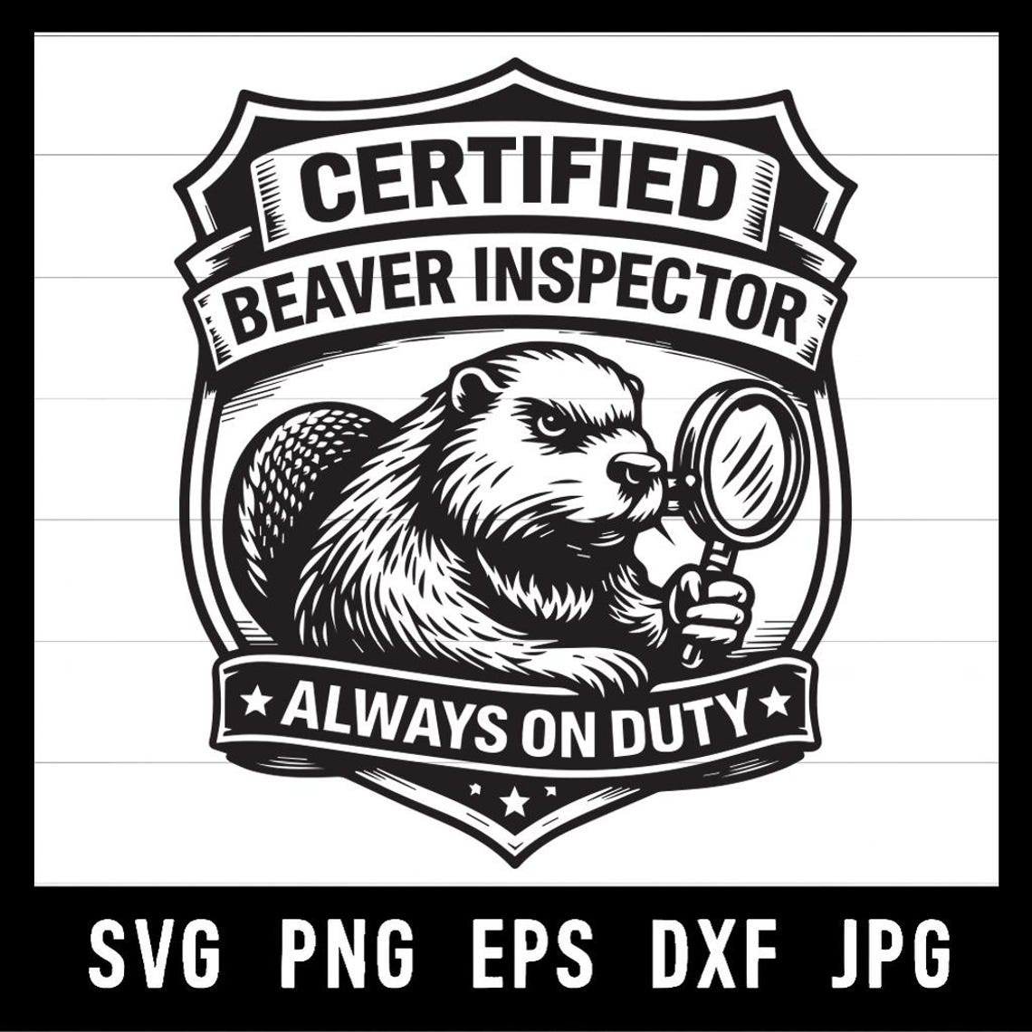 Certified Beaver Inspector SVG | Funny Badge Hat Patch Design | Hat ...