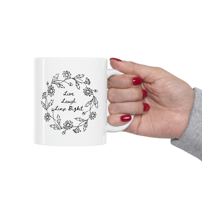Live Laugh Limp Bizkit Coffee Mug, Work From Home, Live Laugh Love ...