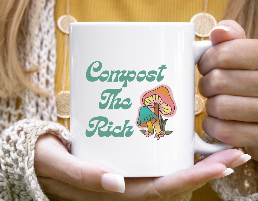 Compost the Rich 70s Psychedelic Mushroom Mug, Eat the Rich, Tax the ...