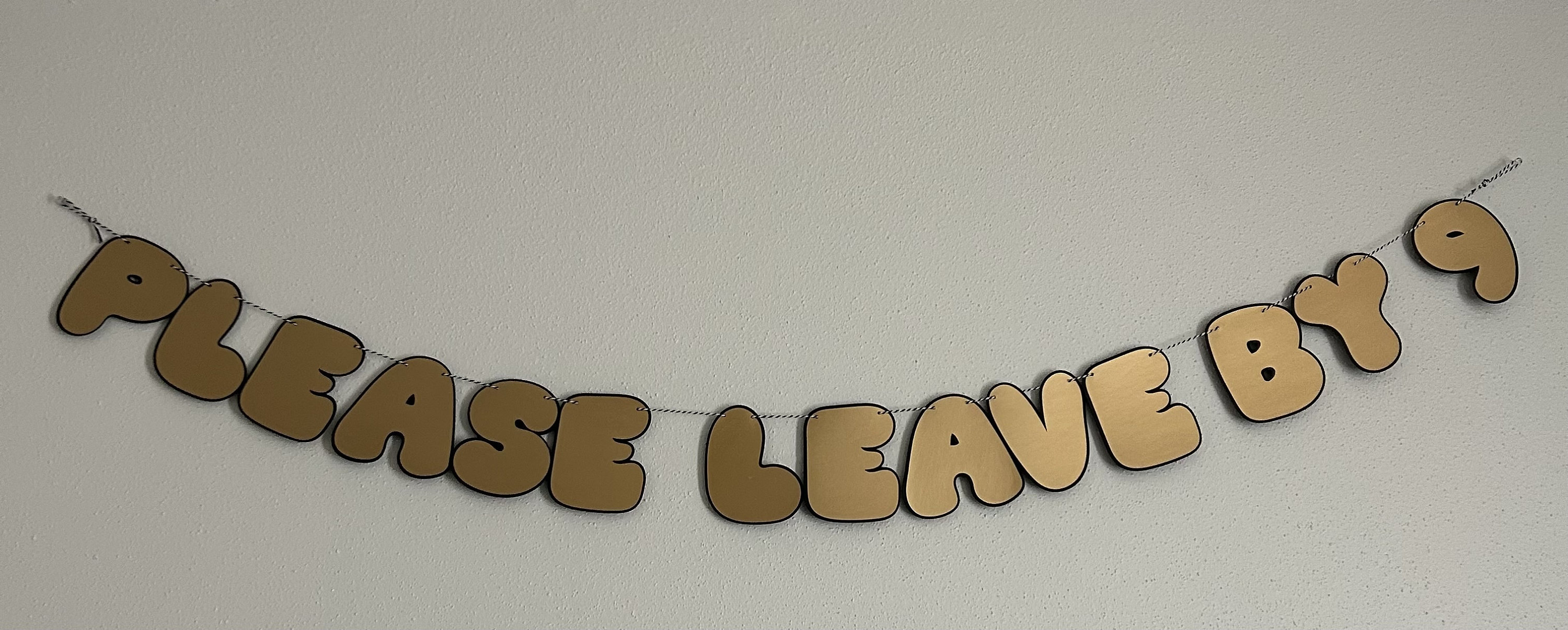 Garland: Please Leave by 9 - Etsy