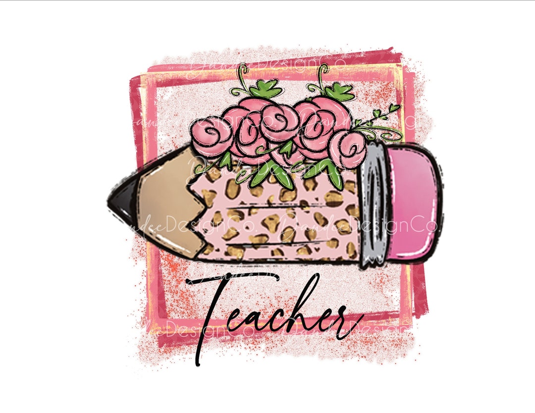 Teacher PNG, Teacher Sublimation Design, Pencil Png, Educator Png, Back ...
