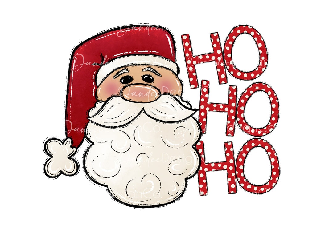 Santa Ho Ho Ho PNG, Santa Ho Ho Ho Sublimation Design, Christmas PNG ...