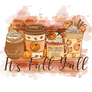 Fall Coffee PNG, It's Fall Y'all Sublimation Design, Fall PNG, Coffee ...