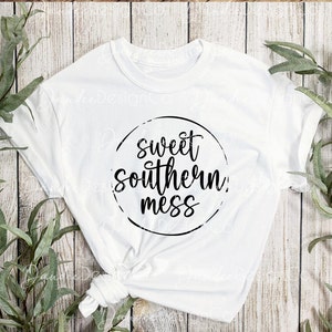 Sweet Southern Mess PNG, Sweet Southern Mess Sublimation Design ...
