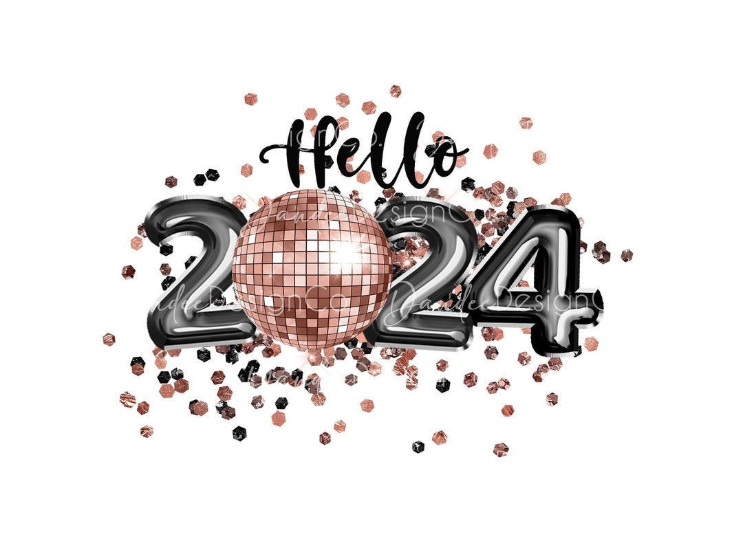 Hello 2024 PNG, Happy New Year PNG, Happy New Year Sublimation Design ...