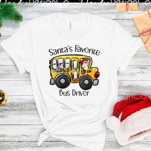 Santa's Favorite Bus Driver PNG, Santa's Favorite Bus Driver ...