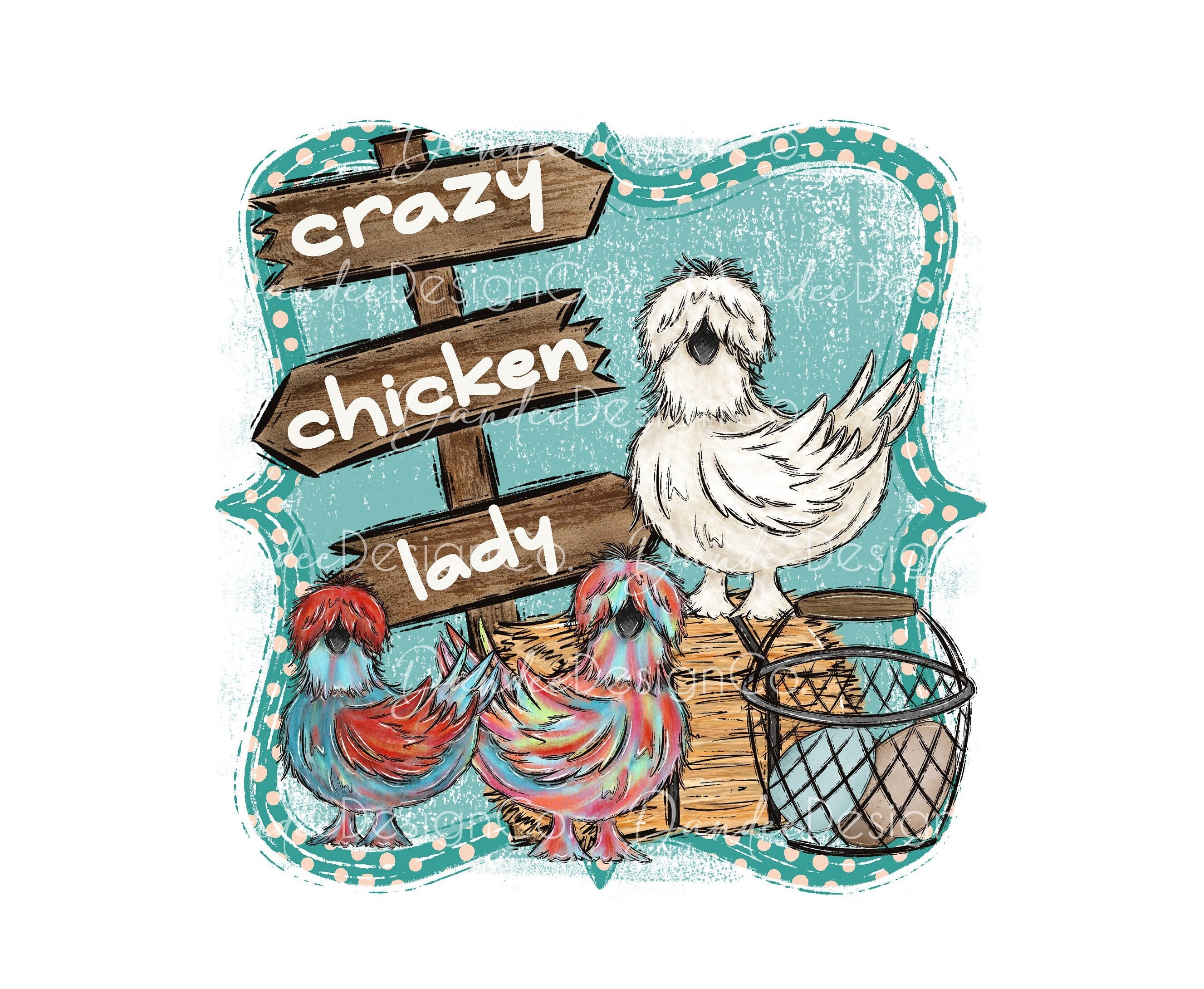 Crazy Chicken Lady PNG, Crazy Chicken Lady Sublimation Design, Silkie ...