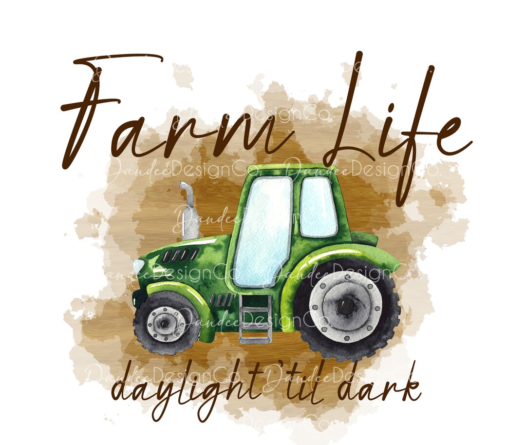 Farm Life PNG, Farm Life Sublimation Design, Tractor PNG, Farm ...
