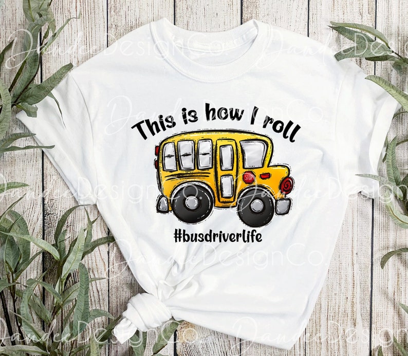 Bus Driver Life PNG This is How I Roll PNG School Bus Png - Etsy