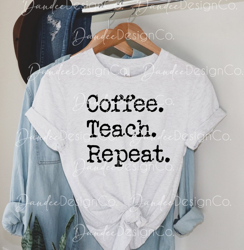 Teacher PNG Sublimation Design Coffee Teach Repeat PNG - Etsy