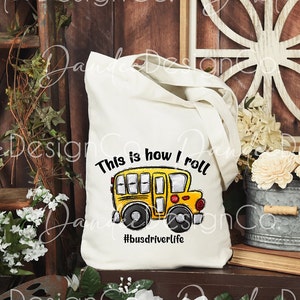 Bus Driver Life PNG, This is How I Roll PNG, School Bus Png, School Bus ...