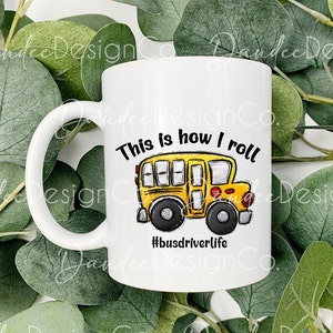 Bus Driver Life PNG, This is How I Roll PNG, School Bus Png, School Bus ...