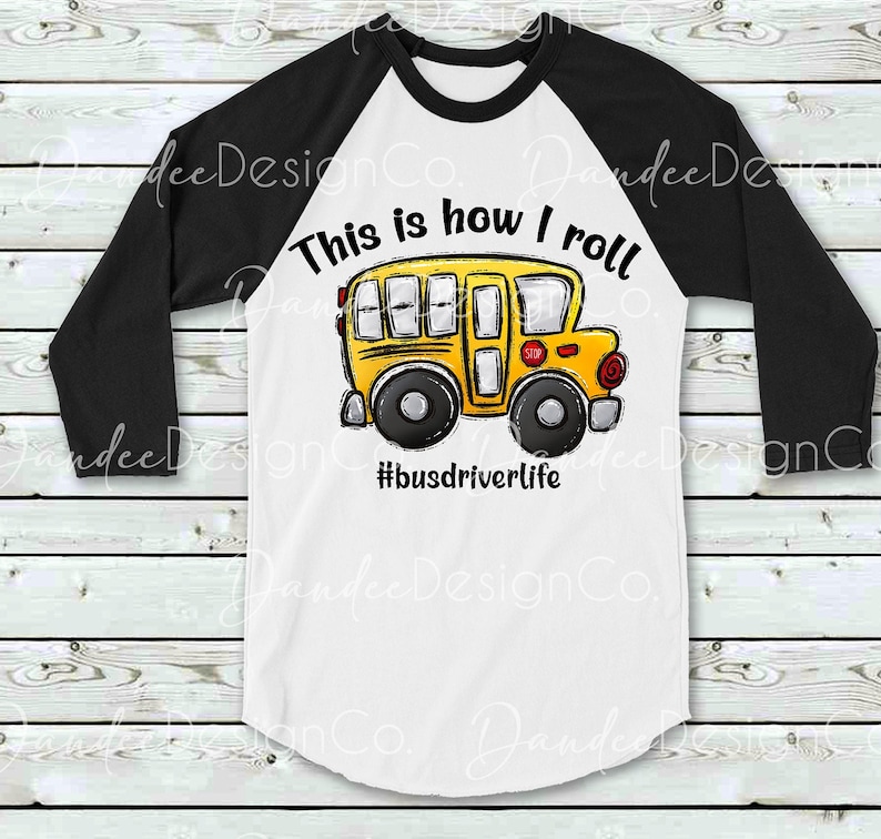 Bus Driver Life PNG This is How I Roll PNG School Bus Png - Etsy