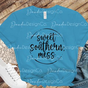Sweet Southern Mess PNG, Sweet Southern Mess Sublimation Design ...
