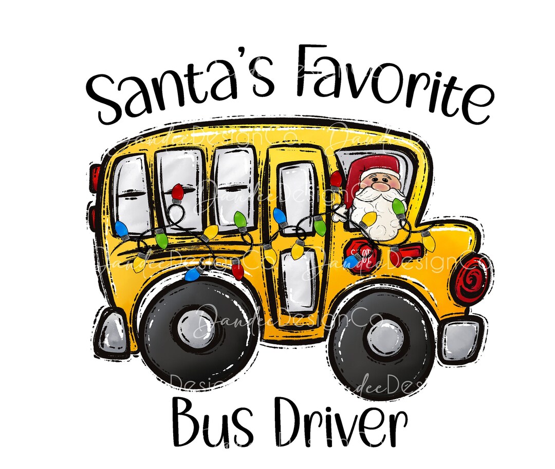 Santa's Favorite Bus Driver PNG, Santa's Favorite Bus Driver ...