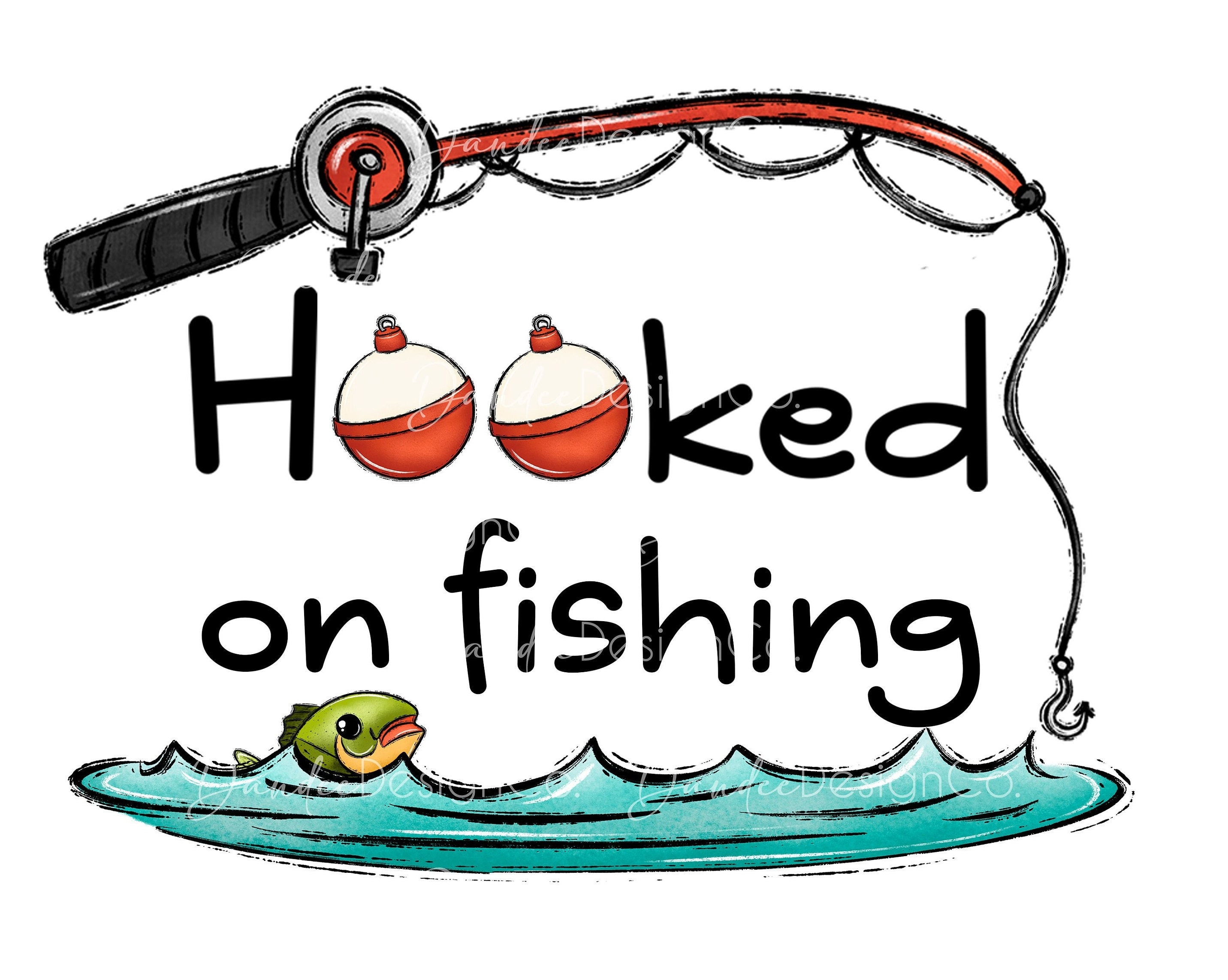 Hooked on Fishing PNG Sublimation Design Fishing Lover - Etsy