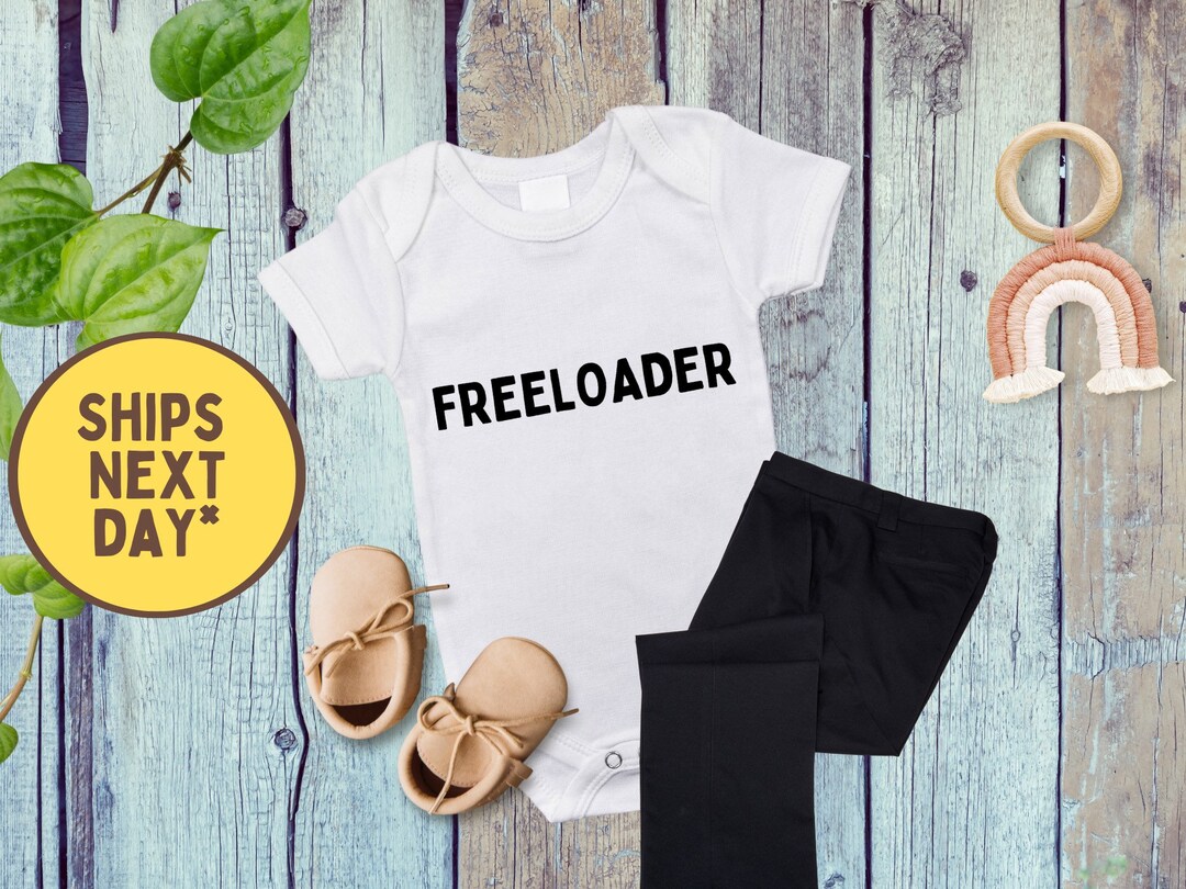 Funny Freeloader Baby Onesie, Funny Baby Bodysuit for New Baby, New ...