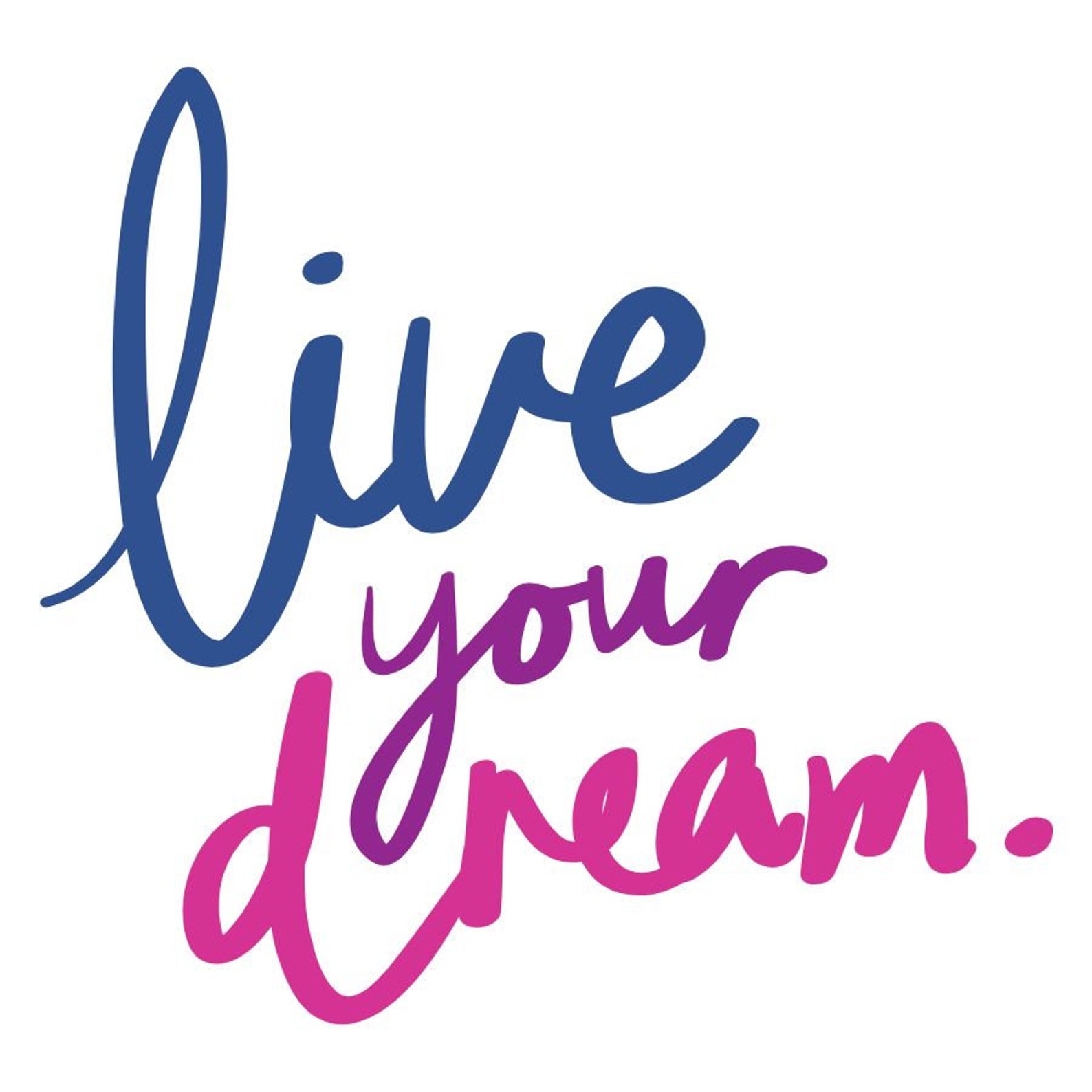 Live Your Dream Digital Download - Etsy
