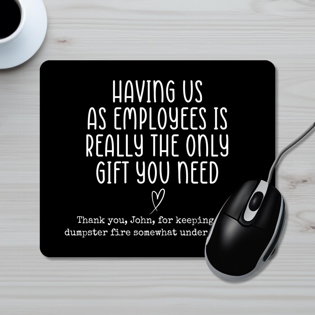 Having Us as Employees is Really the Only Gift You Need, Personalized ...