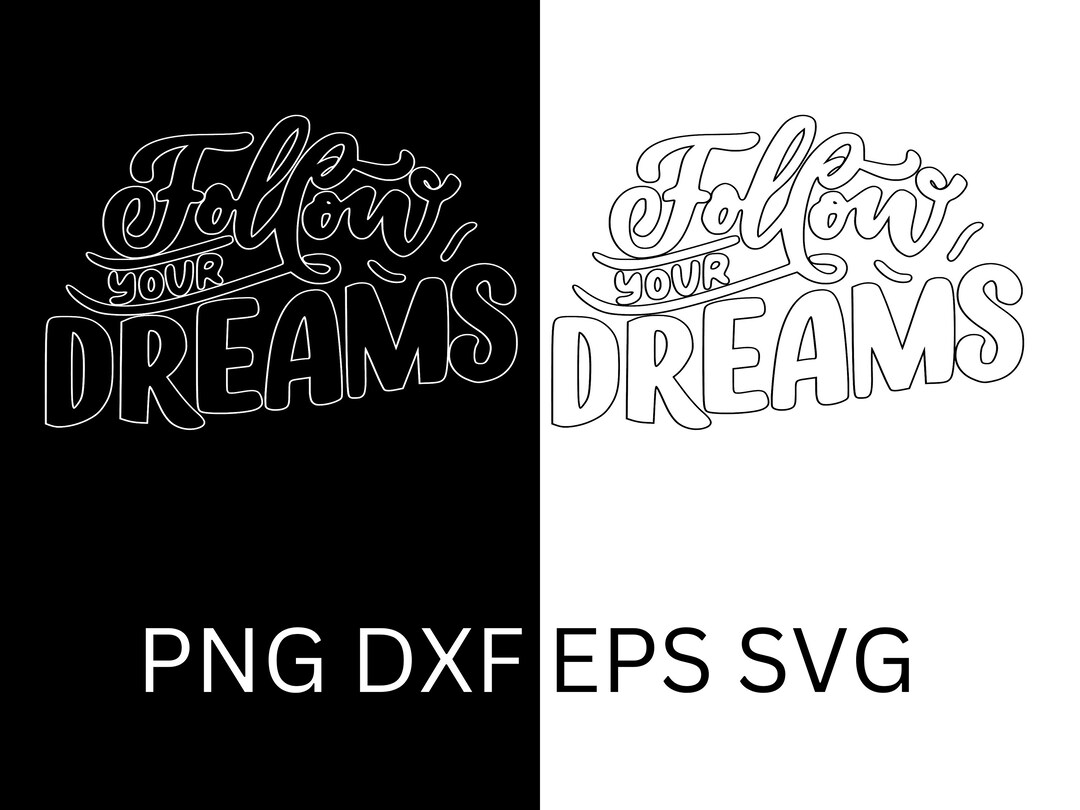 Follow Your Dreams SVG, Motivational Svg, Positive Svg, Quotes Svg ...