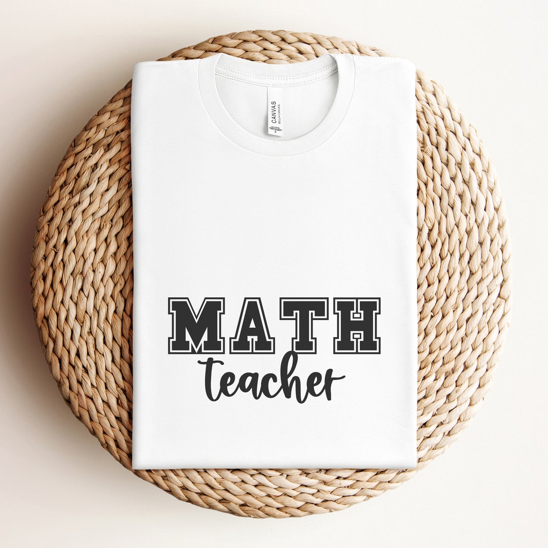 Math Teacher Tee, Gifts for Math Teacher, Back to School Shirt, Cool ...