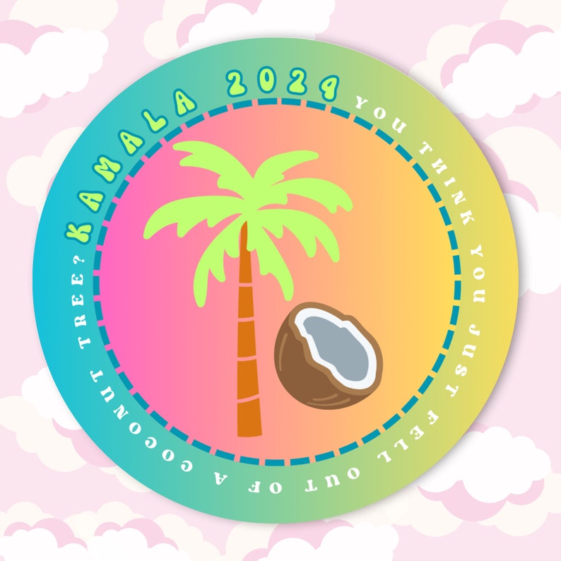KAMALA 2024 Sticker Kamala Harris for President Kamala Coconut Tree ...