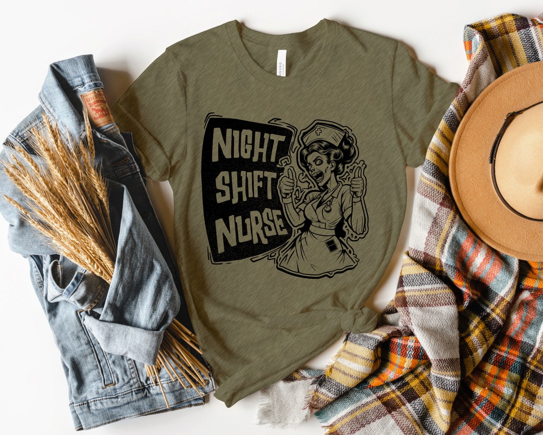 Night Shift Nurse T Shirt, Funny Nurse Shirt, Night Shift Nurse Tees ...