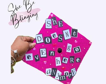 She Doesn’t Even Go Here Anymore Printed Graduation Cap Topper, Mean ...