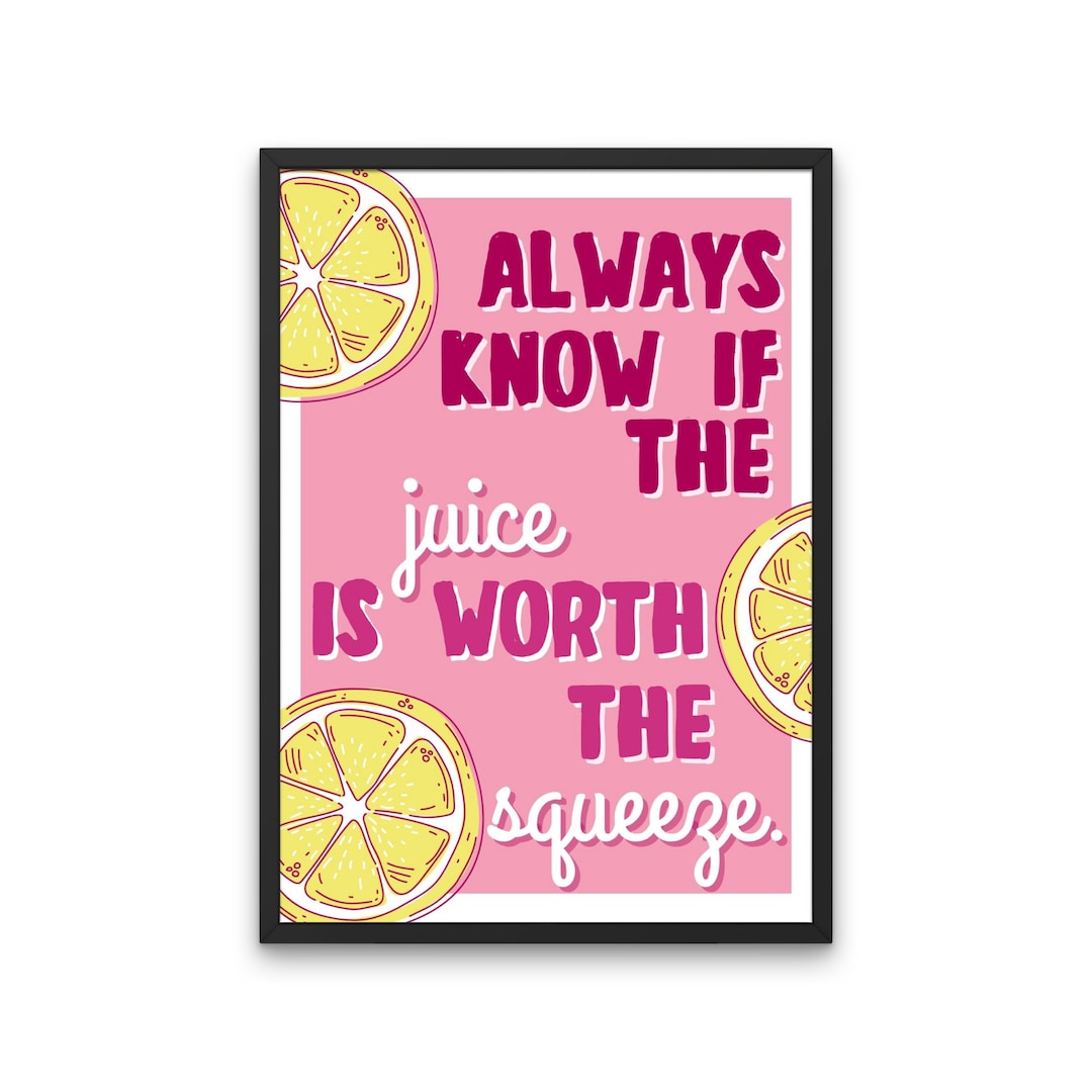 The Girl Next Door, Always Know If the Juice is Worth the Squeeze ...