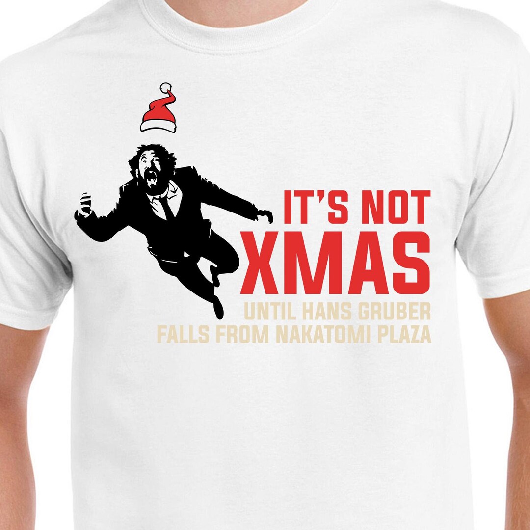 It's Not Xmas Until Hans Gruber Falls Digital Cut Files - Design Files ...