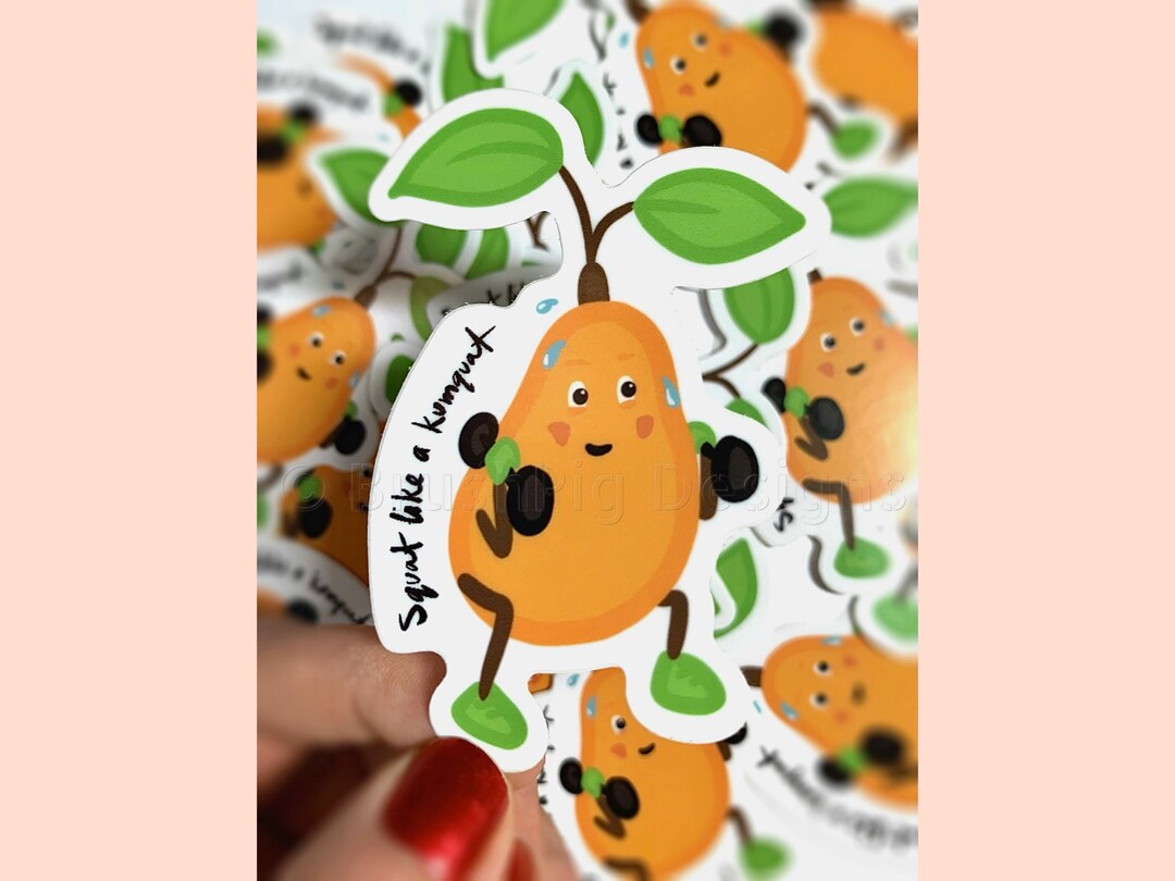 squat-like-a-kumquat-sticker-waterproof-weatherproof-vinyl-etsy